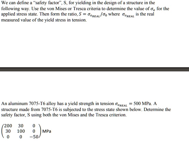 SOLVED: We can define a safety factor, S, for yielding in the design of ...