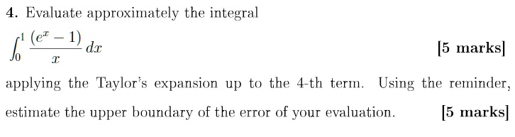 SOLVED: Evaluate approximately the integral 1) dc marks]| applying the Taylor s expansion up to ...