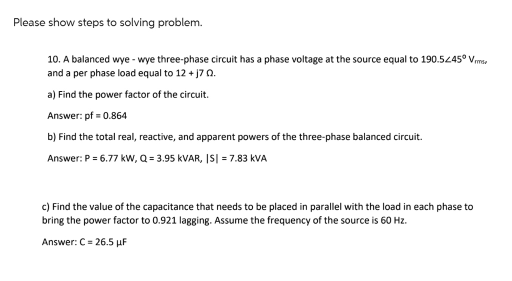 SOLVED: Please show steps to solving problem 10. A balanced wye-wye three-phase circuit has a ...