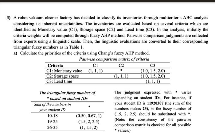 SOLVED: A robot vacuum cleaner factory has decided to classify its ...