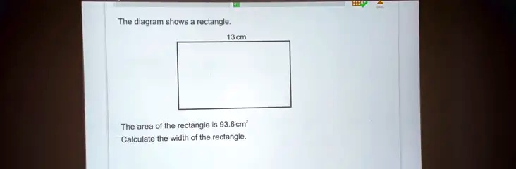 The diagram shows a rectangle. 13 cm The area of the rectangle is 93.6 ...