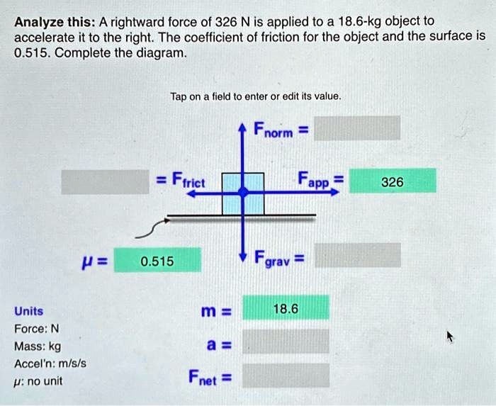 texts analyze this a rightward force of 326 n is applied to an 186 kg object to accelerate it to ...