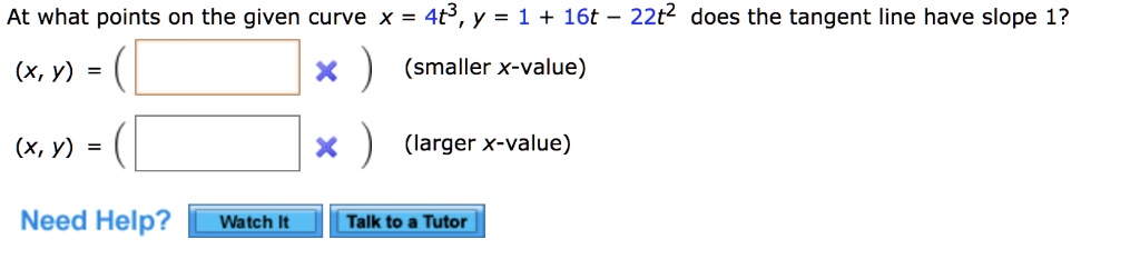 at what points on the given curve x 4t3 y 1 16t 22t2 does the tangent line have slope 1 x y x ...