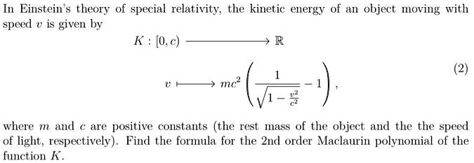 SOLVED: In Einstein's theory of special relativity, the kinetic energy of an object moving with ...