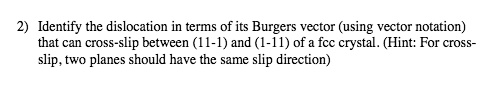 VIDEO solution: Identify the dislocation in terms of its Burgers vector ...