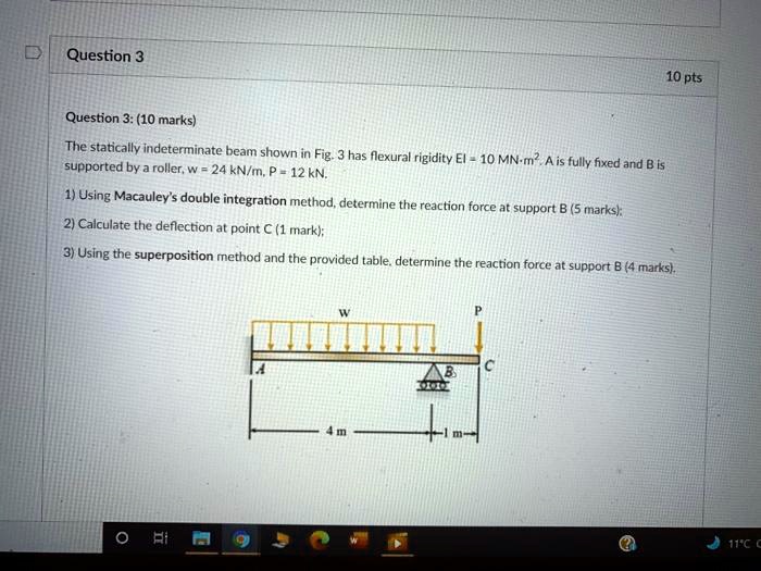 SOLVED: Question 3: (10 marks) The statically indeterminate beam shown ... SOLVED: Question 3: (10 marks) The statically indeterminate beam shown ...