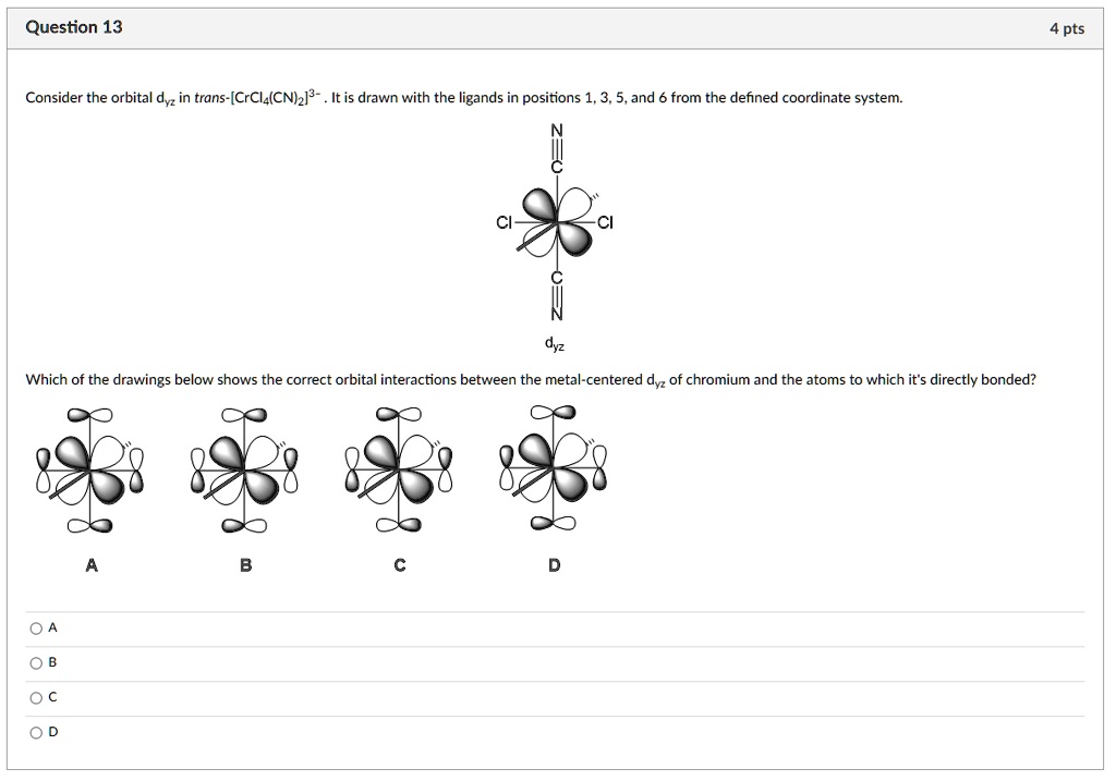 question 13 4 pts consider the orbital dyz in trans crciacnz it is ...
