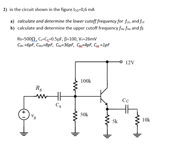 SOLVED: 2) in the circuit shown in the figure ICQ=0,6 mA a) calculate ...
