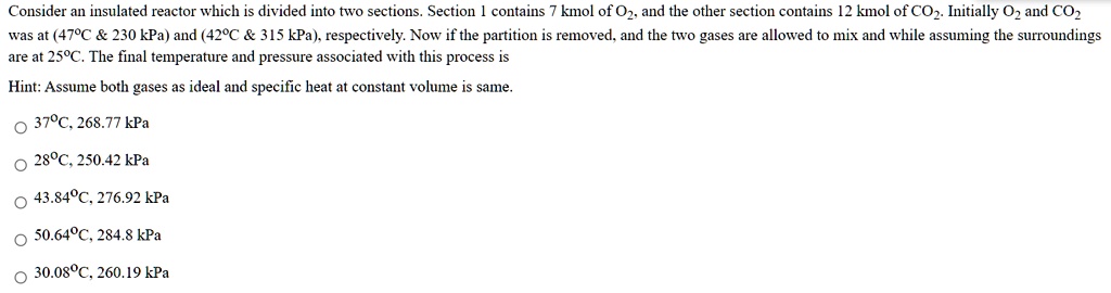 SOLVED: Consider an insulated reactor which is divided into two ...