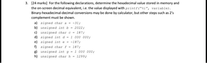 Solved 24 Marks For The Following Declarations Determine The Hexadecimal Value Stored In