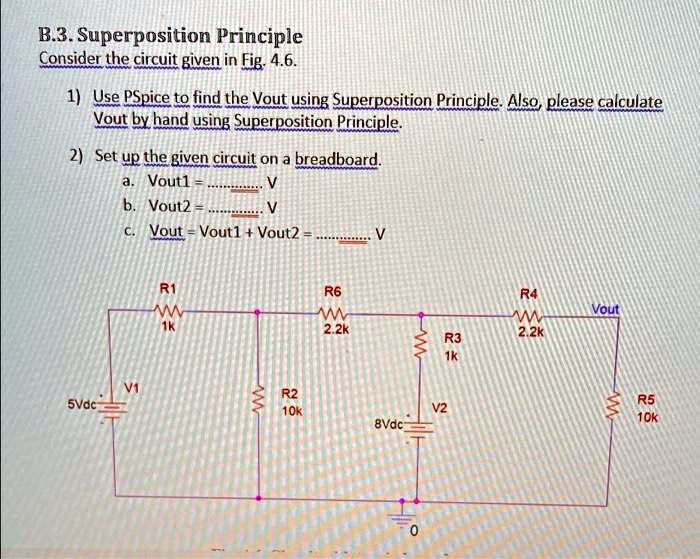 SOLVED: B.3. Superposition Principle Consider the circuit given in Fig ... SOLVED: B.3. Superposition Principle Consider the circuit given in Fig ...