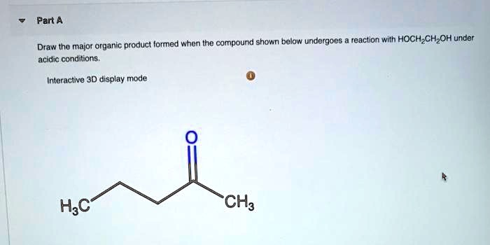 Part A Draw the major organic product formed when the compound shown below undergoes a reaction ...