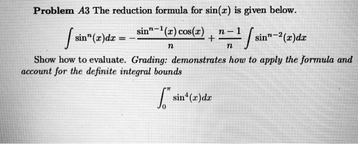 problem a3 the reduction formula for sin1 is given below sin hr cosr f ...