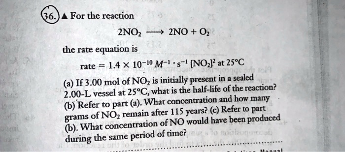 SOLVED: For the reaction 2NO2 â†’ 2NO + O2, the rate equation is rate ...