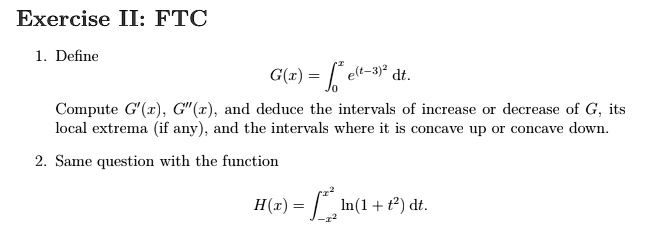 SOLVED: Exercise II: FTC Define G(c) Jo" e-3y" dt. Compute G' (c) G" (c ...