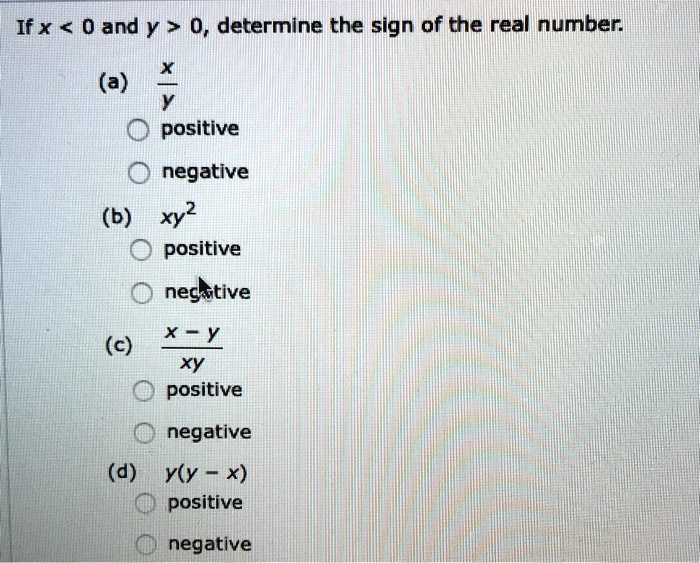 SOLVED: If x 0, determine the sign of the real number: (a) Y positive ...