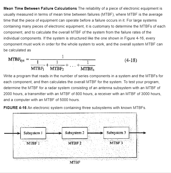 Mean Time Between Failure Calculations The reliability of a...