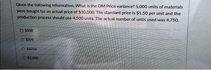 Given the following information, What is the DM Price variance? 5,000 ...