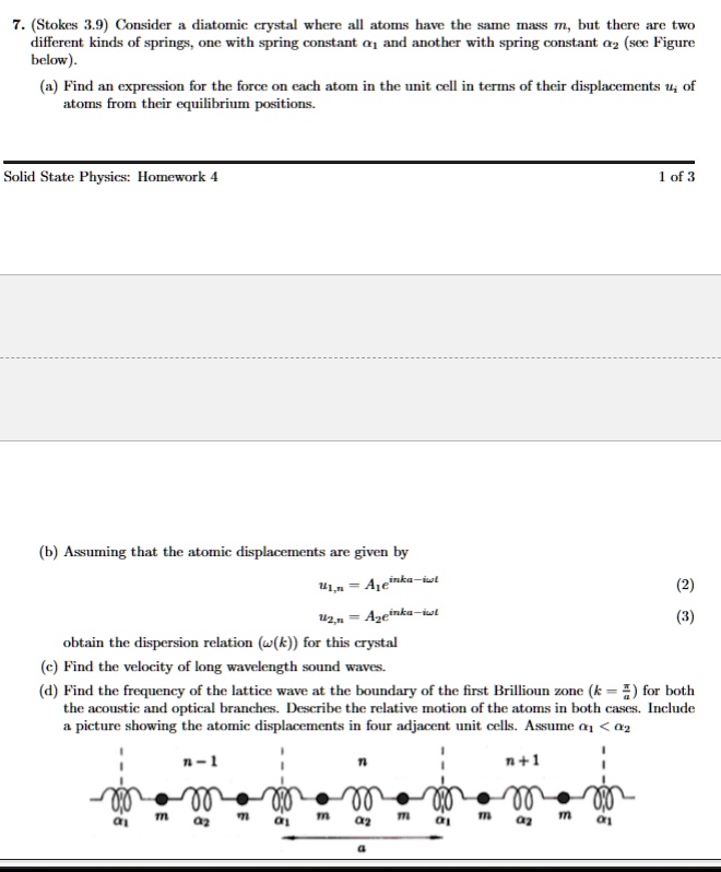 7. (Stokes 3.9) Consider a diatomic crystal where all atoms have the ...