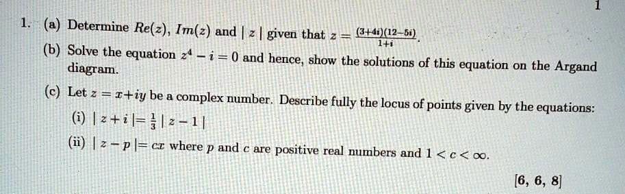 SOLVED: Determine Re(z), Im(z), and given that 2(3+4i)12-6i^2. Solve ...
