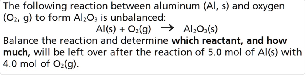 The following reaction between aluminum (Al, s) and oxygen (O2, g) to ...