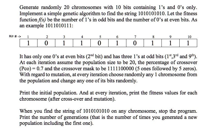 would prefer code in java or c generate randomly 20 chromosomes with 10 ...