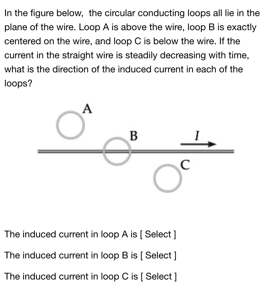 SOLVED: In the figure below, the circular conducting loops all lie in the plane of the wire ...
