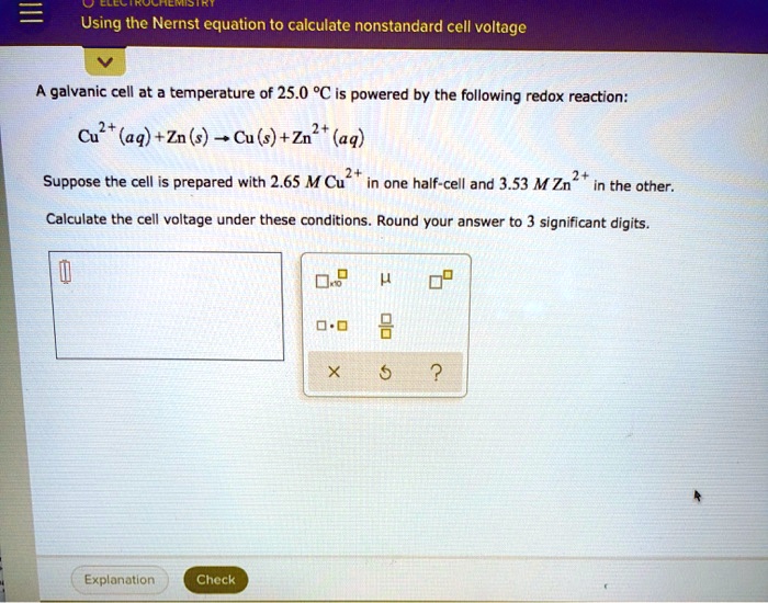 SOLVED: Using the Nernst equation to calculate nonstandard cell voltage ...