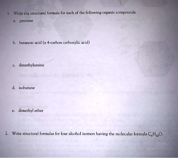 SOLVED: Write the structural formula for each of the following organic = compounds: pentane ...