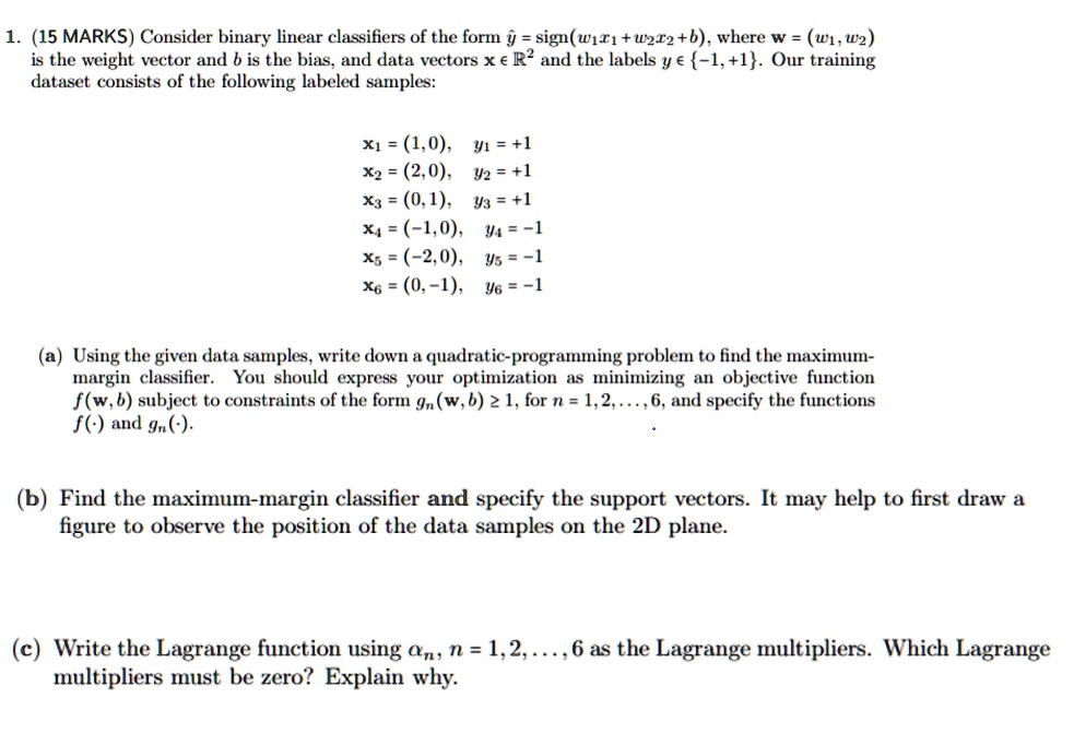 SOLVED: Consider binary linear classifiers of the form y = sign(W1T1 ...