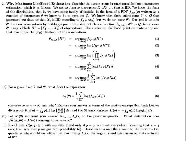 SOLVED: 2. Why Maximum Likelihood Estimation Consider the classic setup for maximum likelihood ...