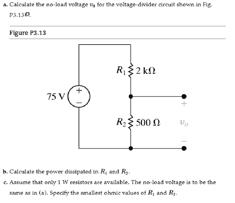 a. Calculate the no-load voltage vo for the voltage-divider circuit ...