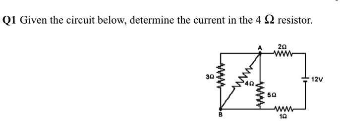 SOLVED: Q1 Given the circuit below, determine the current in the 4 0 resistor: 12v 50