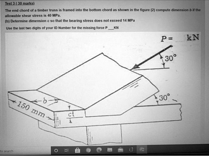 81 test 3 30marks the end chord of a timber truss is framed into the ...