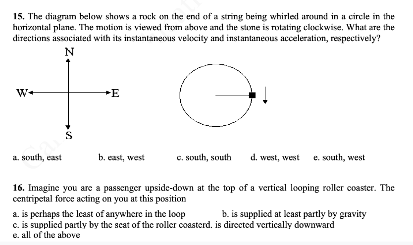15. The diagram below shows a rock on the end of a string being whirled around in a circle in ...