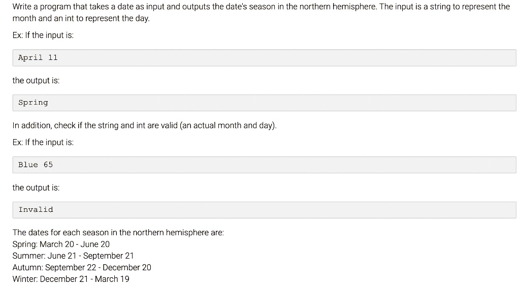 SOLVED: In JAVA please Write a program that takes date as input and outputs the date's season in ...