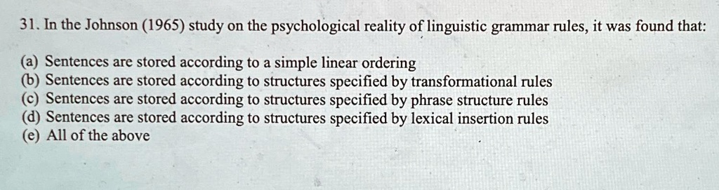 SOLVED: In the Johnson (1965) study on the psychological reality of ...