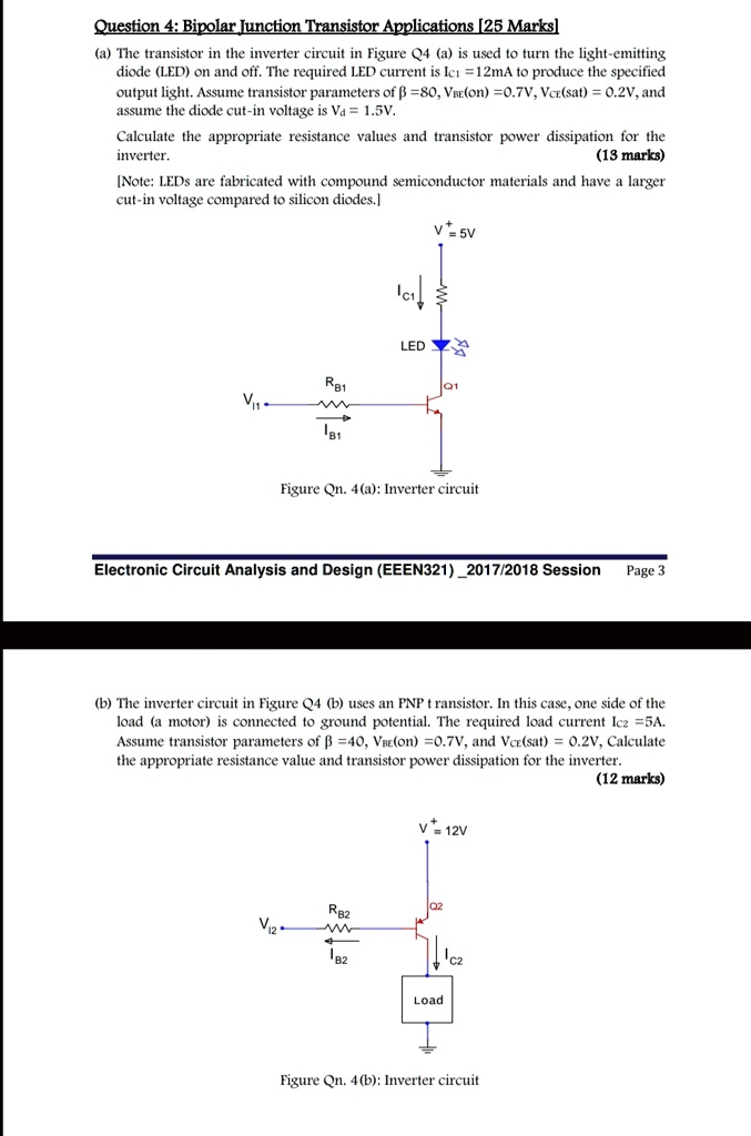 Question 4: Bipolar Junction Transistor Applications [25 Marks] (a) The transistor in the ...