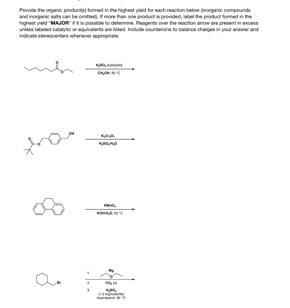 provide the organic products formed in the highest yield for each ...