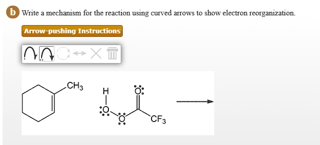 SOLVED: Write mechanism for the reaction using curved arrows to show electron reorganization ...