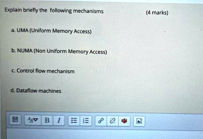 Explain briefly the following mechanisms (4 marks) a. UMA (Uniform ...