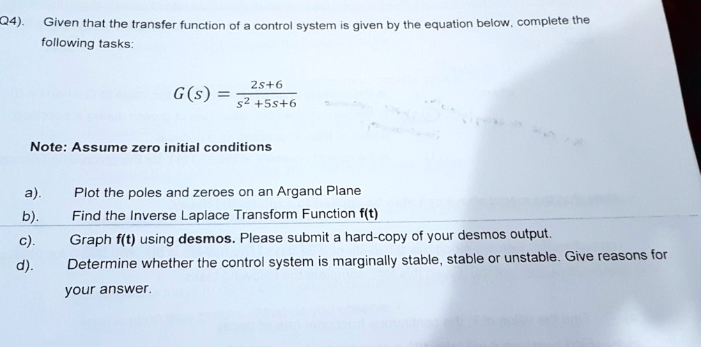 SOLVED:04). Given that the transfer function of a control system is ...
