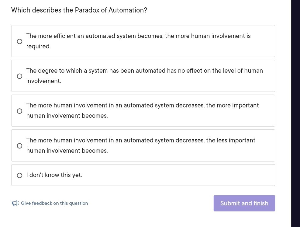 SOLVED: Which describes the Paradox of Automation? The more efficient ...