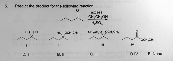 SOLVED: Text: Predict the product for the following reaction: excess CH3CH2OH + H2SO4 HO OH HO ...