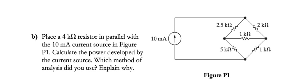 SOLVED: b) Place a 4kOmega resistor in parallel with the 10 mA current ...
