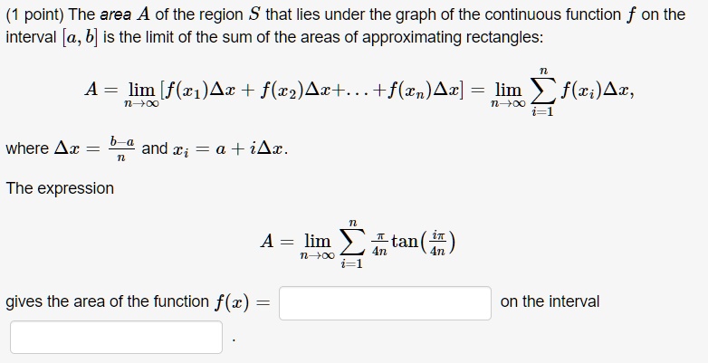 SOLVED: point) The area A of the region S that lies under the graph of ...