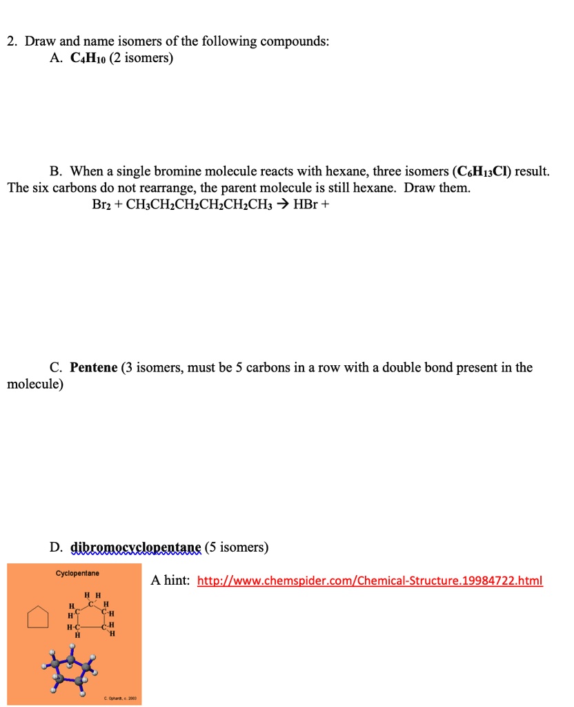 SOLVED: Draw and name isomers of the following compounds: CaH10 (2 ...