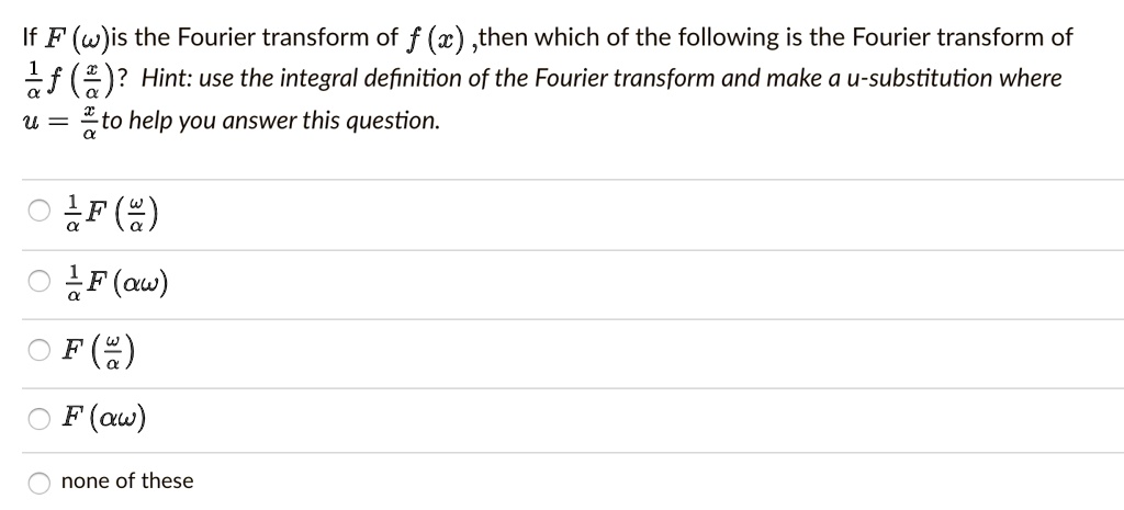 if f wjis the fourier transform of f x then which of the following is ...