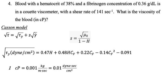 SOLVED: 4. Blood with a hematocrit of 38% and a fibrinogen ...