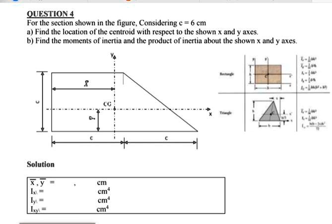 SOLVED: QUESTIONA For the section shown in the figure , Considering 6 em a) Find the location of ...